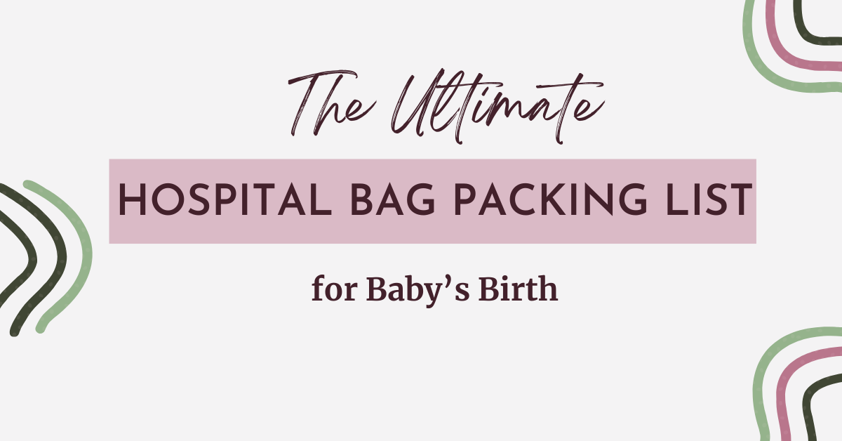 The Ultimate Hospital Bag Packing List for Baby's Birth – Belly to Birth